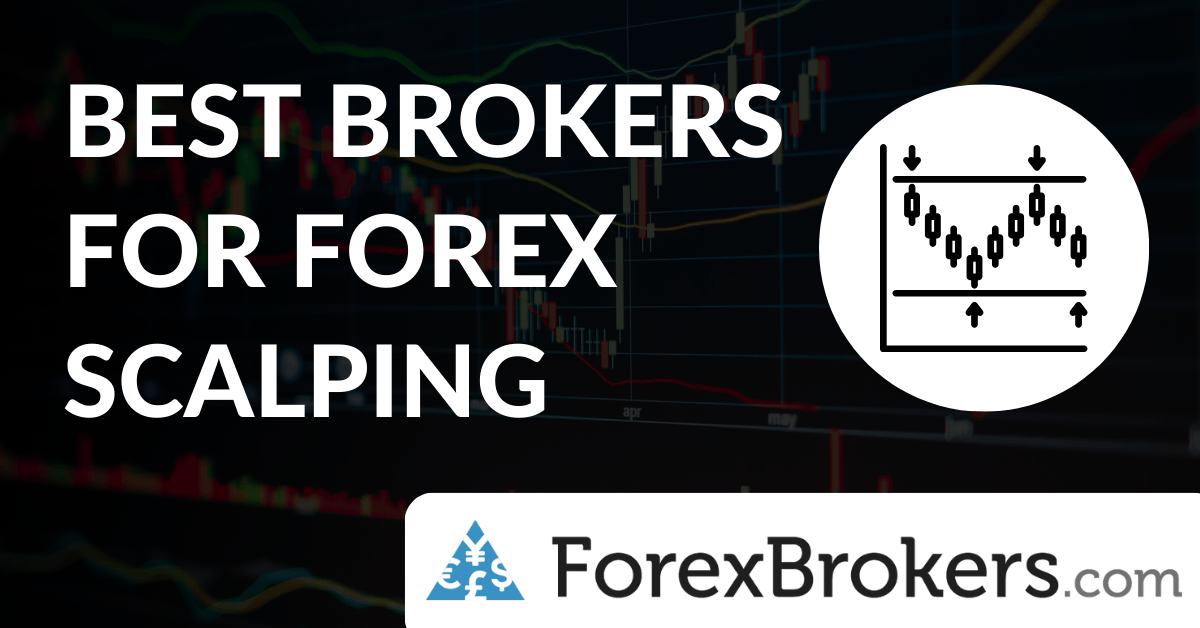 7 Best Brokers for Forex Scalping in 2025 | ForexBrokers.com